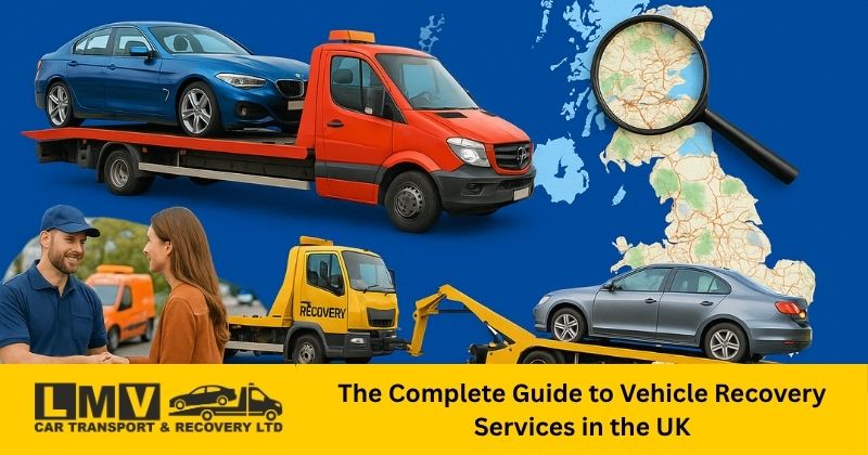 The Complete Guide to Vehicle Recovery Services in the UK
